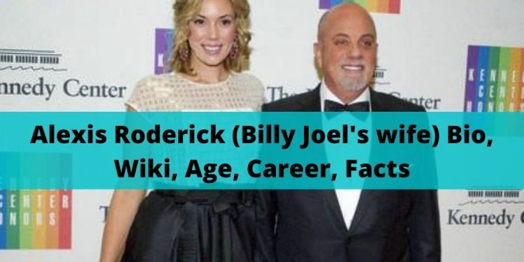 Alexis Roderick (Billy Joel’s wife) Bio, Wiki, Age, Career, Facts