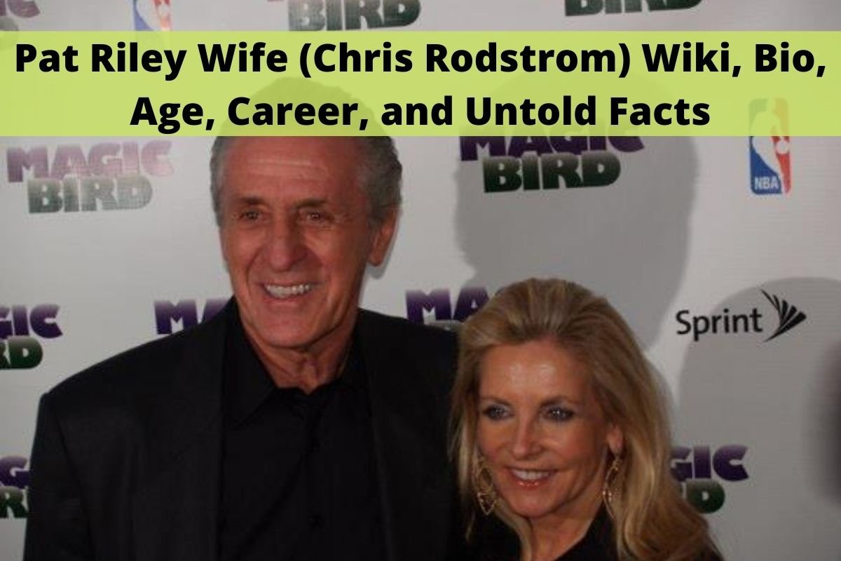 Pat Riley Wife (Chris Rodstrom) Wiki, Bio, Age, Career, and Other ...
